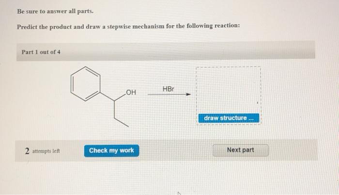 Solved Be sure to answer all parts. Predict the product and | Chegg.com