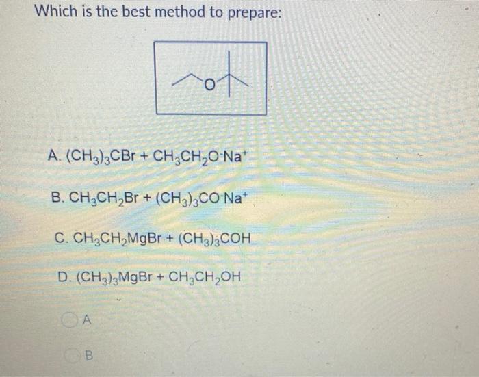 Which is the best method to prepare: rot A. (CH3)3CBr | Chegg.com