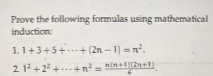 Solved Prove the following formulas using mathematical | Chegg.com