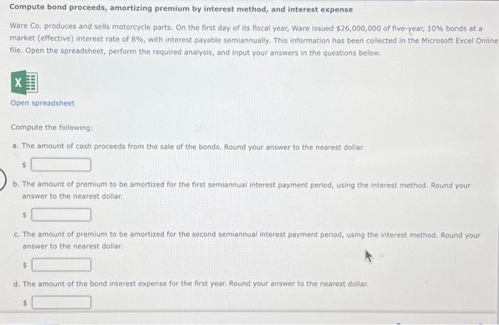 Solved Compute bond proceeds, amortizing premium by interest | Chegg.com