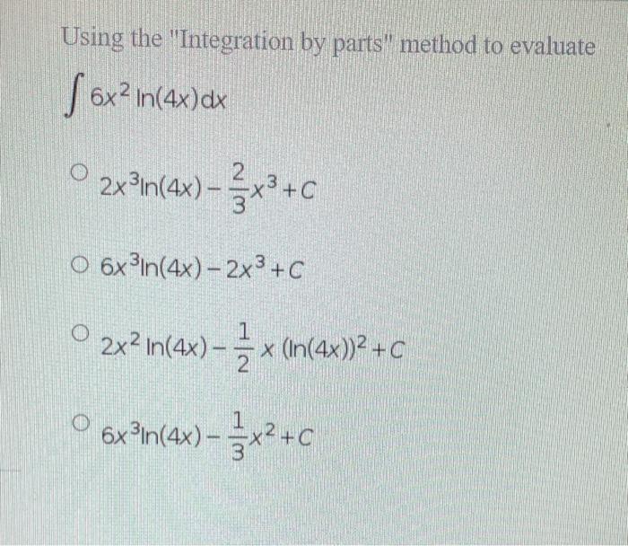 Solved Using the "Integration by parts" method to evaluate | Chegg.com