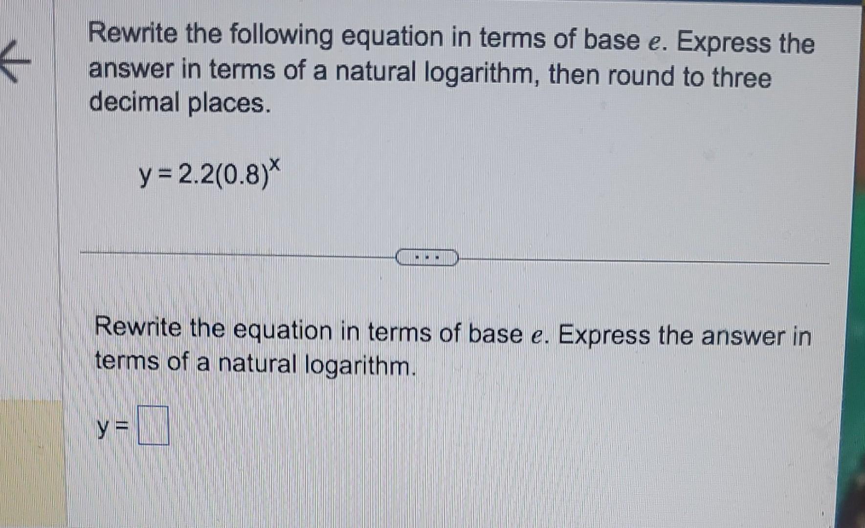 Solved Rewrite the following equation in terms of base e. | Chegg.com