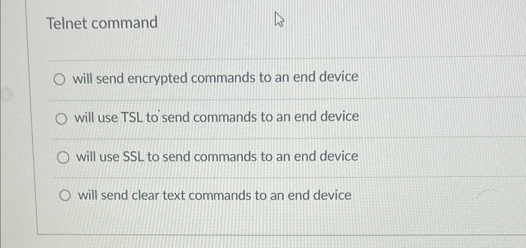 Solved What Is A Telnet Commandwill Send Encrypted Commands
