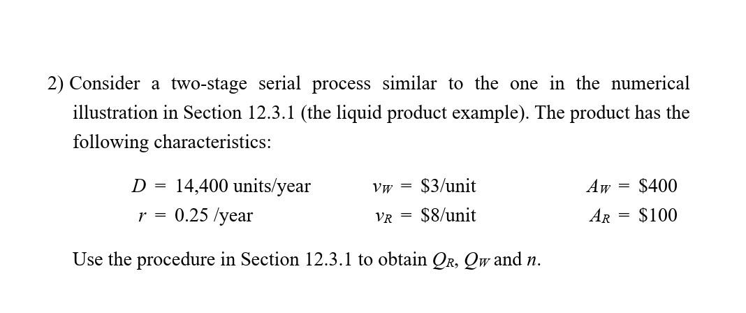 Solved 2) Consider a two-stage serial process similar to the | Chegg.com