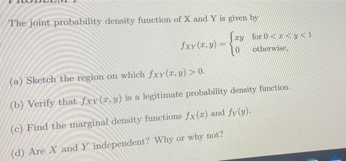 The joint probability density function of X and Y/ is | Chegg.com