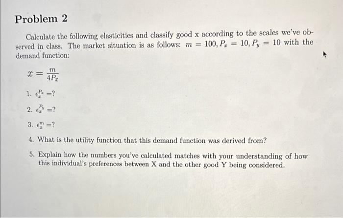 Solved Calculate the following elasticities and classify | Chegg.com