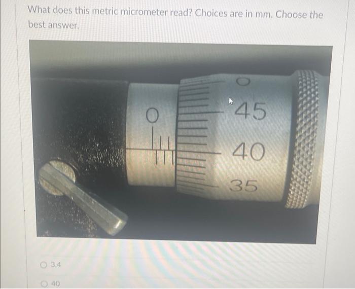 Solved What does this metric micrometer read? Choices are in | Chegg.com