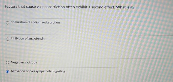 Solved Factors that cause vasoconstriction often exhibit a | Chegg.com