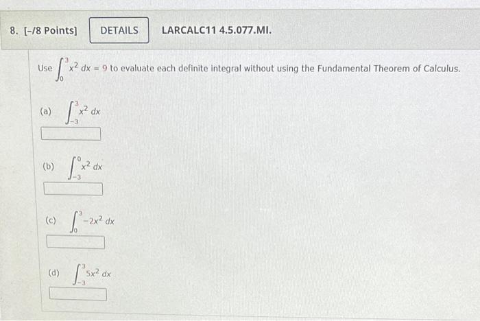 Solved Use ∫03x2dx=9 to evaluate each definite integral | Chegg.com