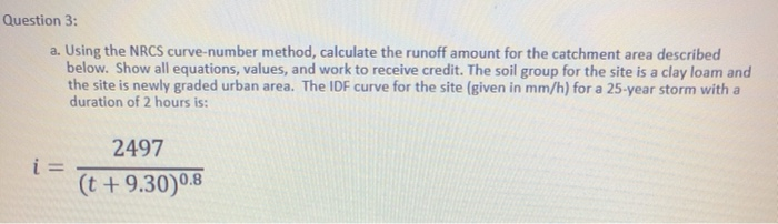 Solved Question 3: a. Using the NRCS curve-number method, | Chegg.com
