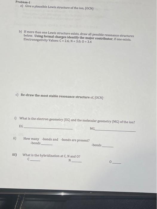 Solved Problem-1 a) Give a plausible Lewis structure of the | Chegg.com