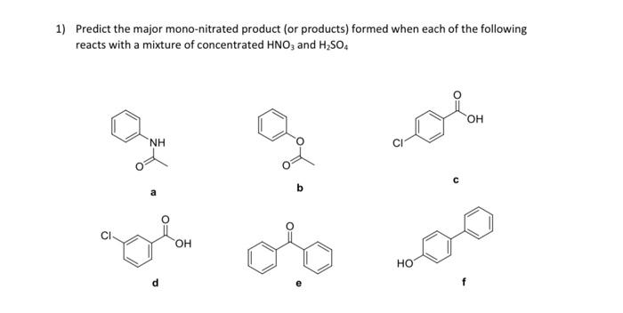 Solved 1) Predict the major mono-nitrated product (or | Chegg.com