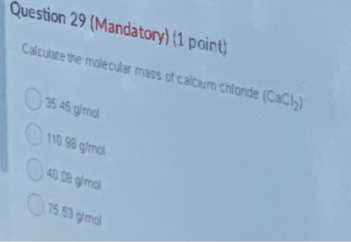 Solved Question 29 (Mandatory) (1 point) Calculate the | Chegg.com