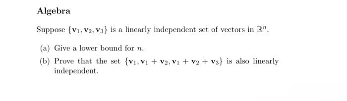Solved Algebra Suppose {V1, V2, V3} is a linearly | Chegg.com