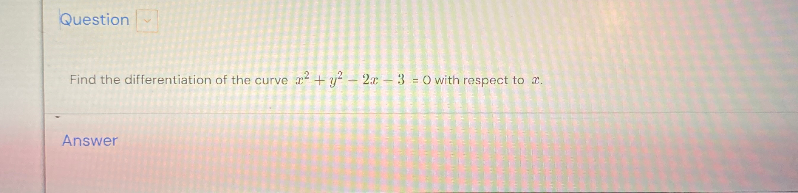 Solved QuestionFind the differentiation of the curve | Chegg.com