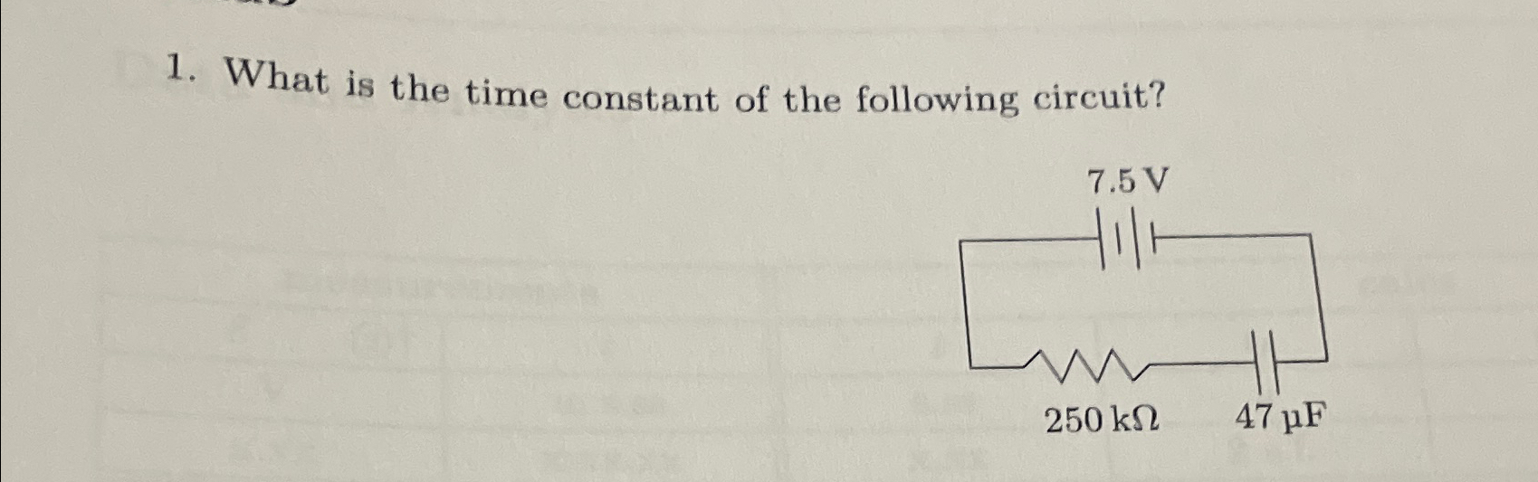 Solved Time constant of the following circuit?What is the | Chegg.com