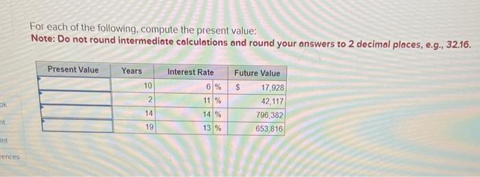 Solved For each of the following, compute the present value: | Chegg.com