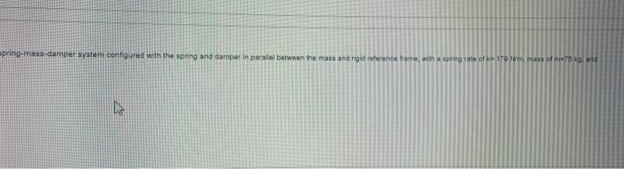 Solved You are working with a second order system with | Chegg.com