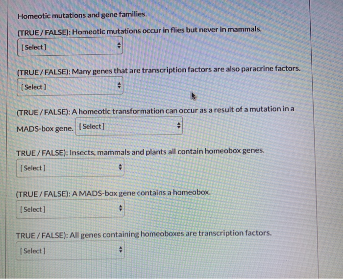 Solved Homeotic mutations and gene families. (TRUE/FALSE): | Chegg.com