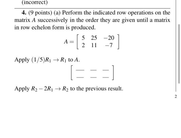 Solved 4. (9 points) (a) Perform the indicated row | Chegg.com