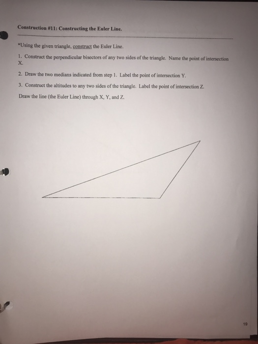 Solved Construction 11: Constructing the Euler Line. *Using | Chegg.com