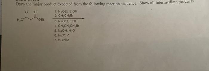 Solved Draw the major product expected from the following | Chegg.com