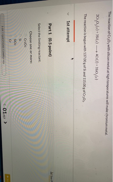 Solved The reaction of Cr203 with silicon metal at high | Chegg.com