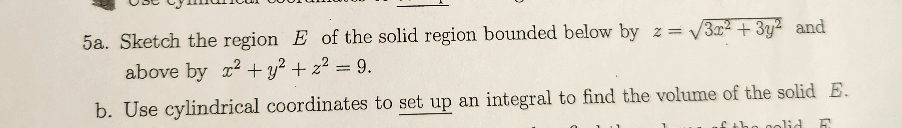 Solved 5a. ﻿Sketch the region E ﻿of the solid region bounded | Chegg.com