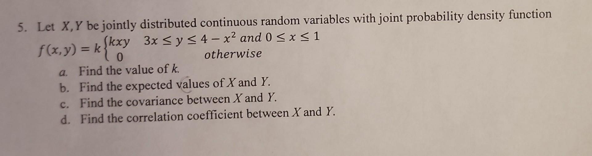 Solved 5 Let Xy Be Jointly Distributed Continuous Random 