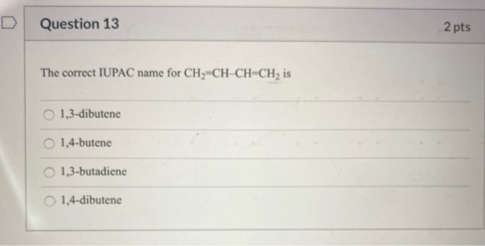 Solved Question 10 2 pts The IUPAC name for the hydrocarbon | Chegg.com