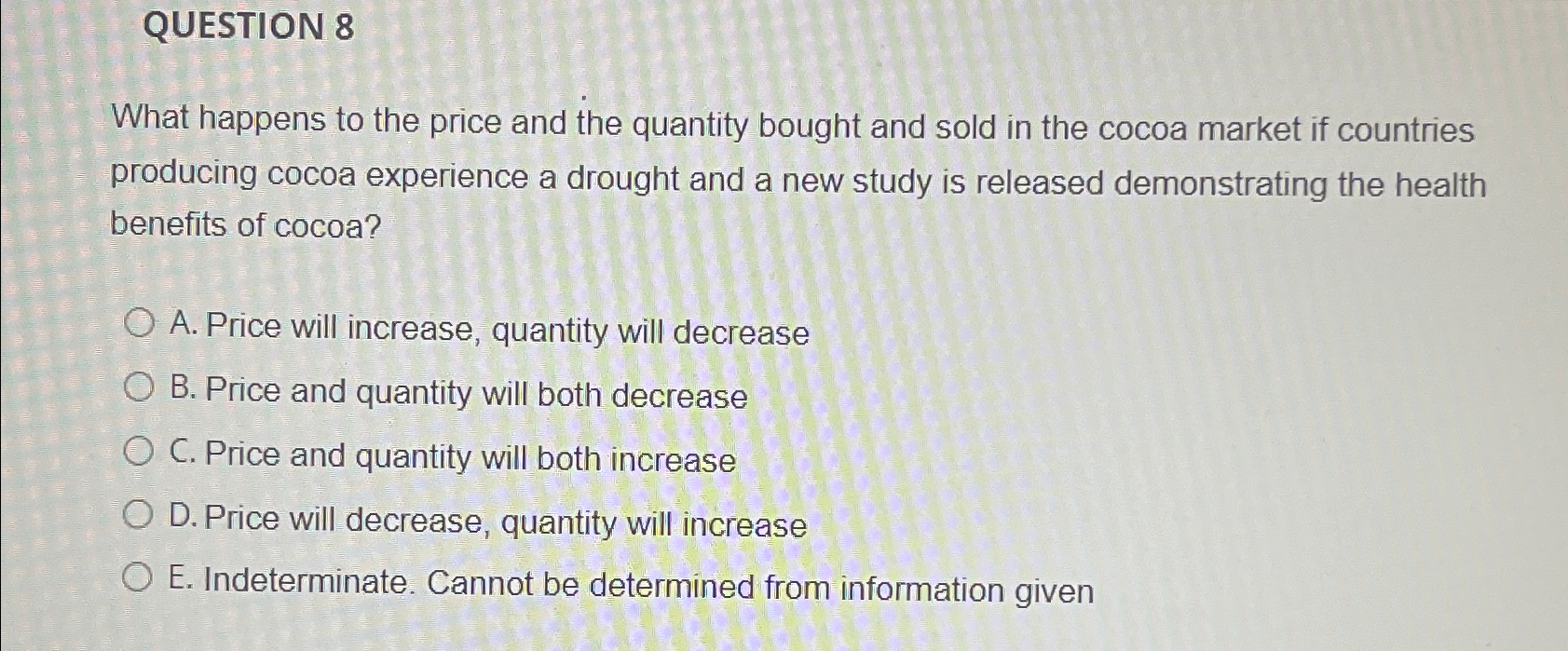 Solved QUESTION 8What happens to the price and the quantity | Chegg.com