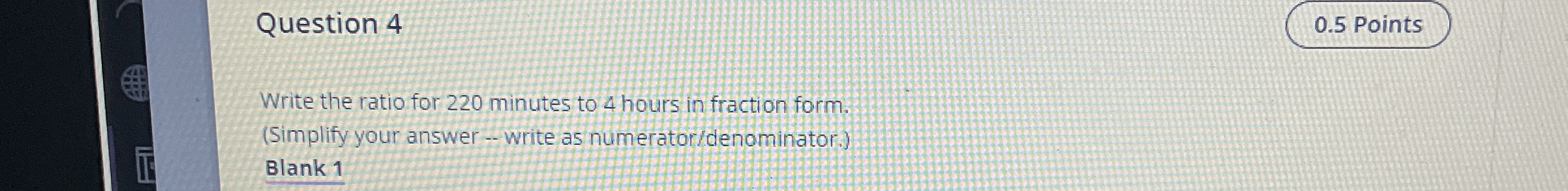 Solved Question 4write The Ratio For 220 ﻿minutes To 4 
