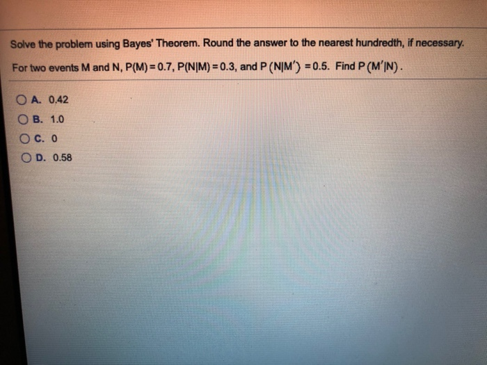Solved Solve the problem using Bayes' Theorem. Round the | Chegg.com