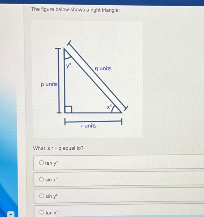 Solved The figure below shows a right triangle: What is r÷q | Chegg.com