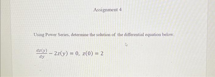 Solved Using Power Series, determine the solution of the | Chegg.com