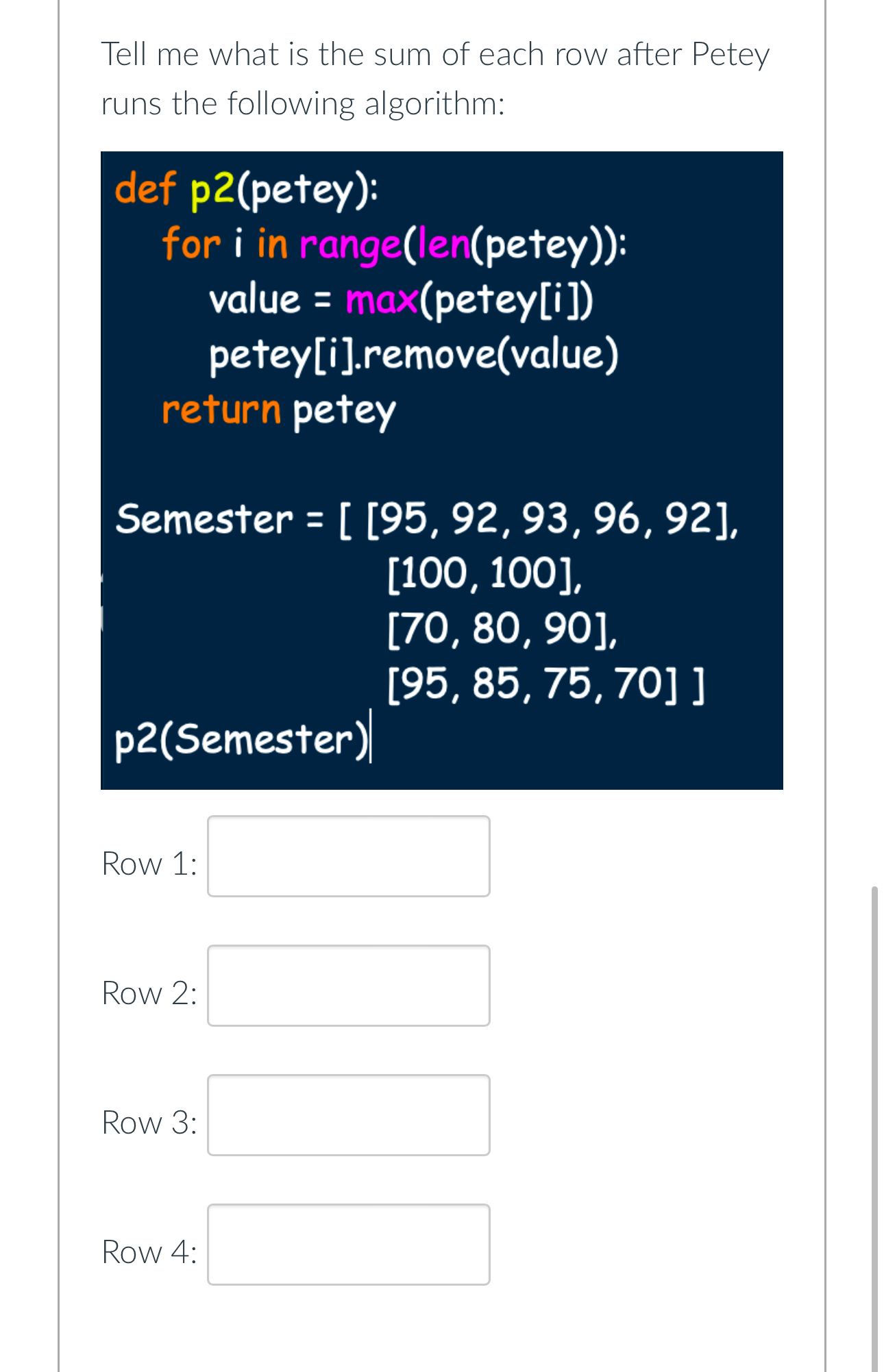 Solved Tell me what is the sum of each row after Petey runs | Chegg.com
