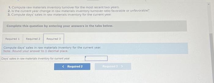 Solved 1. Compute raw materials inventory turnover for the | Chegg.com