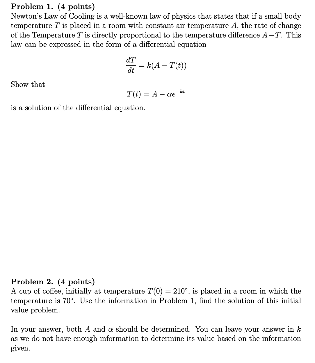 Solved Problem 1. (4 ﻿points)Newton's Law of Cooling is a | Chegg.com