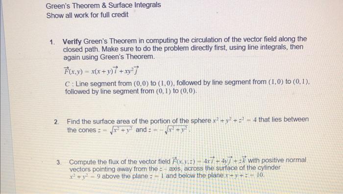 Solved Green's Theorem \& Surface Integrals Show all work | Chegg.com