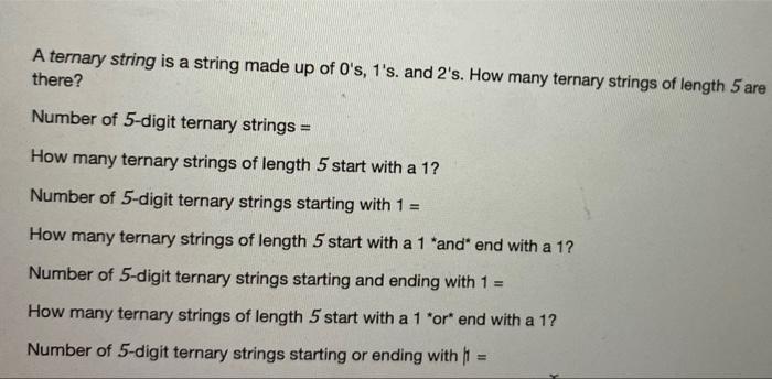 Solved A Ternary String Is A String Made Up Of 0 S 1 S And