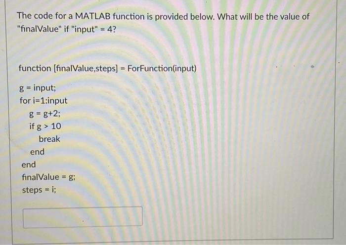 Solved The code for a MATLAB function is provided below. | Chegg.com