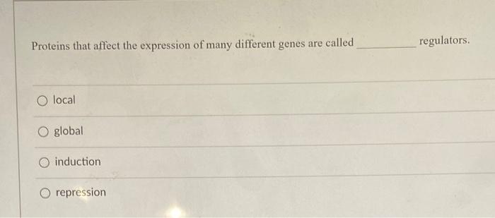 Solved Proteins that affect the expression of many different | Chegg.com