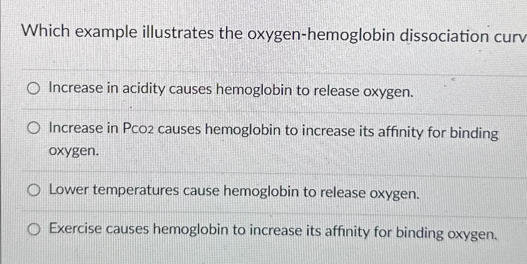 Solved Which example illustrates the oxygen-hemoglobin | Chegg.com