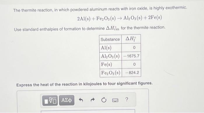 The thermite reaction, in which powdered aluminum | Chegg.com
