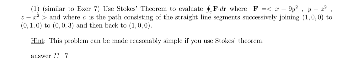 Solved (1) (similar to Exer 7) ﻿Use Stokes' Theorem to | Chegg.com