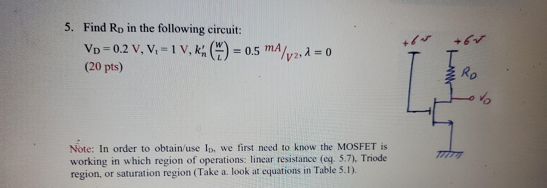 Solved 5. Find RD in the following circuit: VD=0.2 V, Vt=1 | Chegg.com