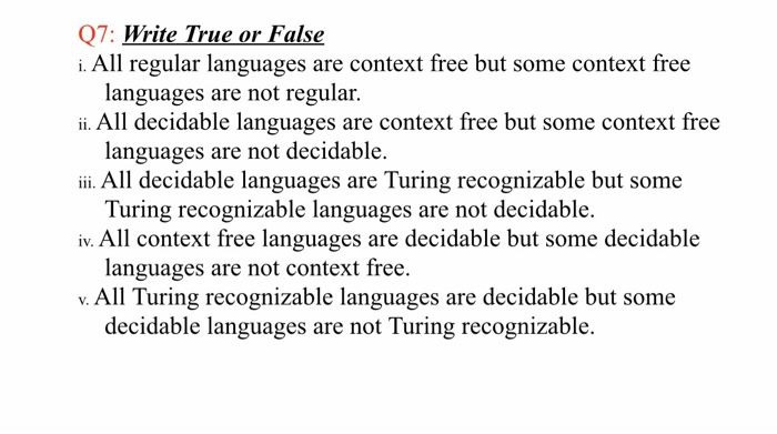 Solved Q7: Write True or False i. All regular languages are | Chegg.com
