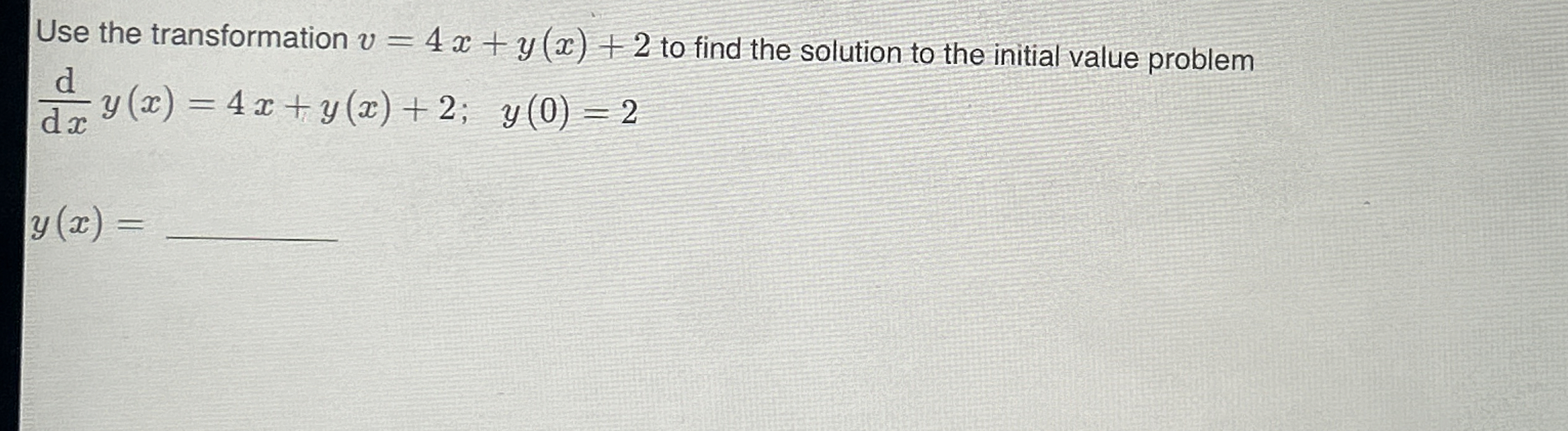 Solved Use the transformation v=4x+y(x)+2 ﻿to find the | Chegg.com