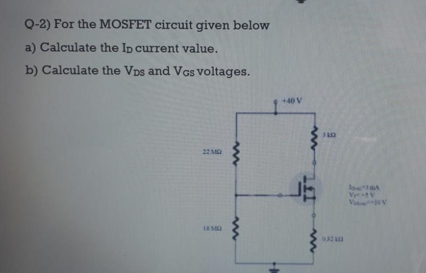 Solved Q-2) For the MOSFET circuit given below a) Calculate | Chegg.com