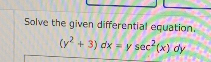 Solved Solve the given differential equation. | Chegg.com